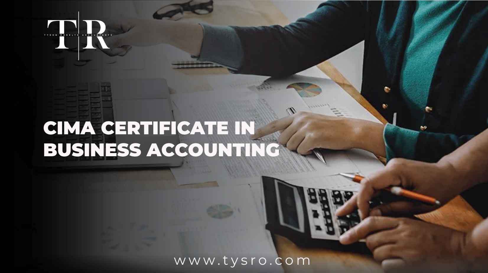 CIMA Certificate in Business Accounting Get Certified Today