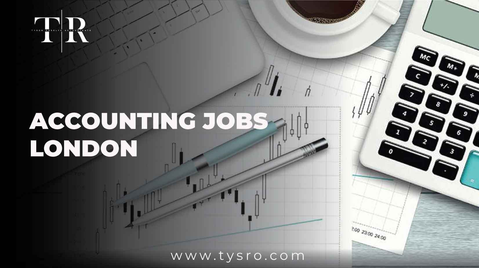 Accounting Jobs London | A Complete Guide to Careers