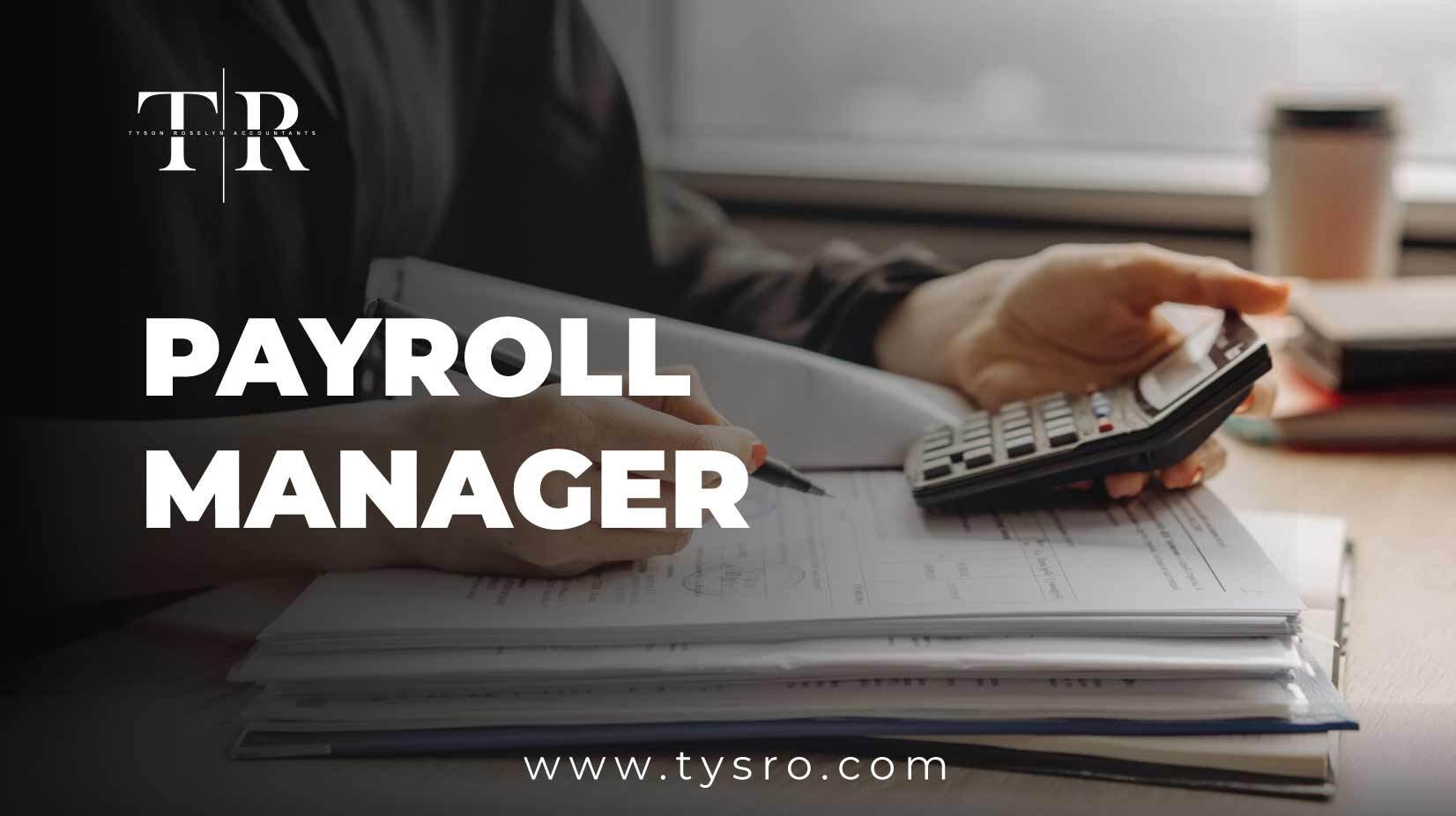 Payroll Manager - Understanding The Role & Responsibilities