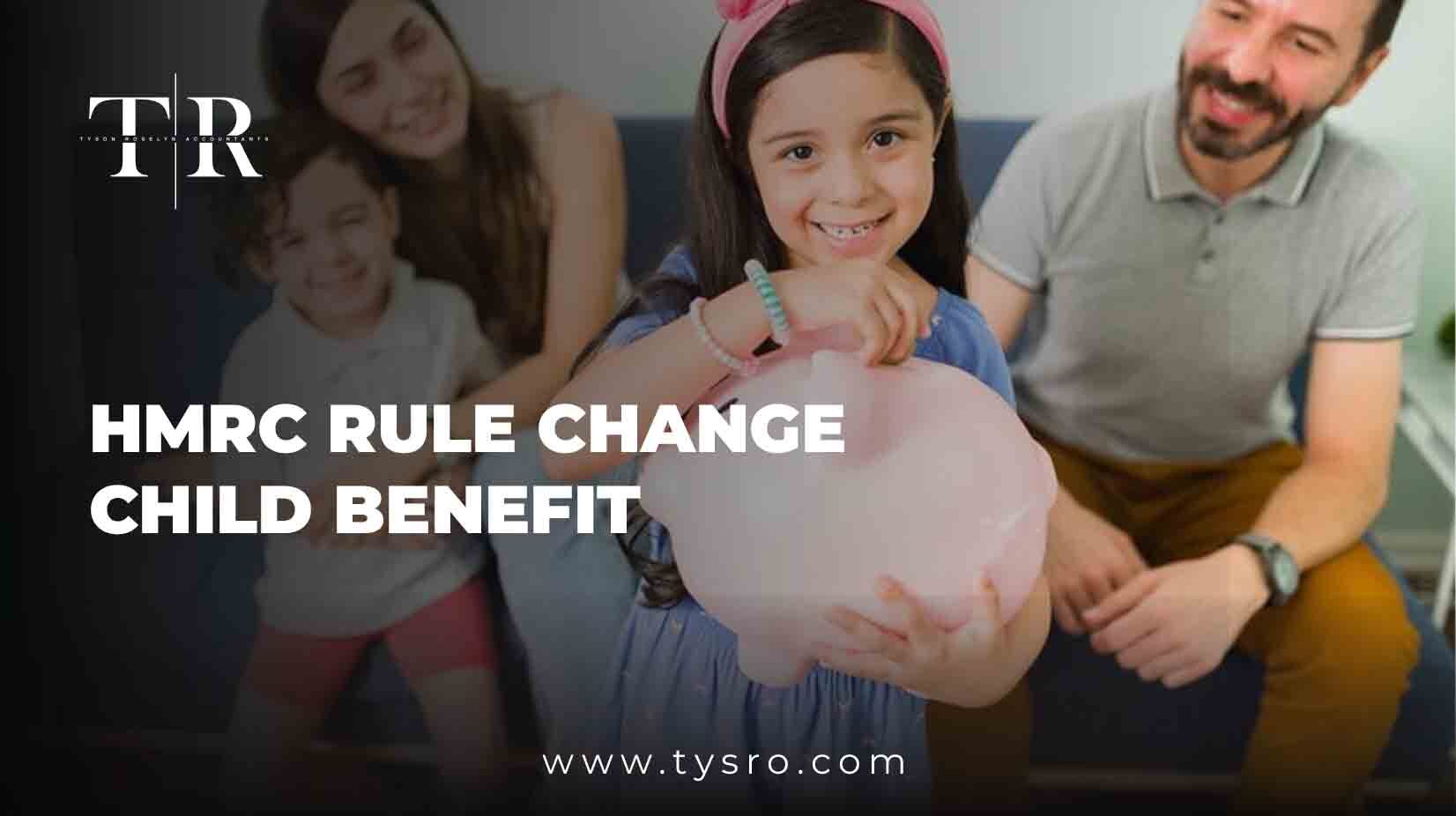 Hmrc Rule Change Child Benefit Key Updates & Insights